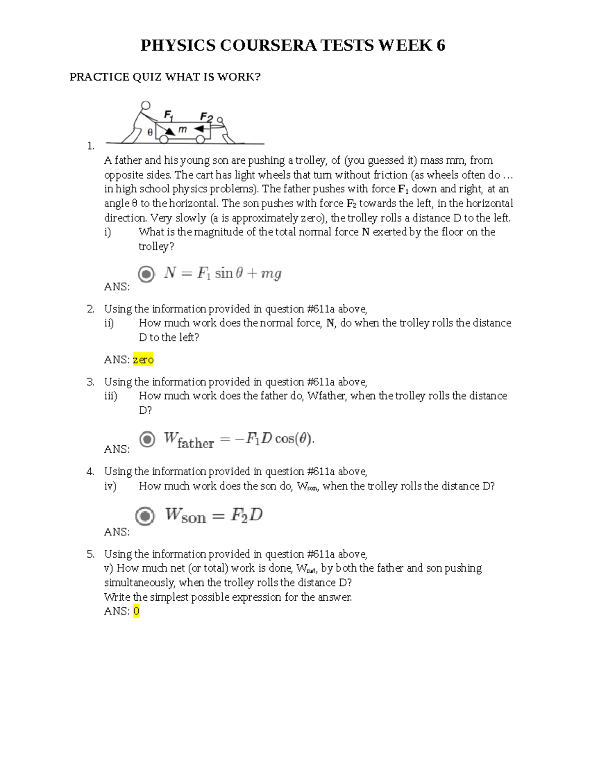 Physics Coursera Tests WEEK 6 - PRACTICE QUIZ WHAT IS WORK? 1. A father ...