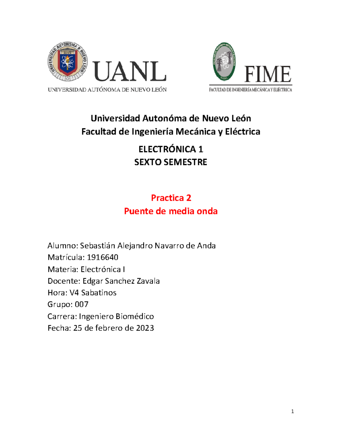 Practica 2 - Universidad AutonÛma de Nuevo LeÛn Facultad de IngenierÌa Mec·nica y ElÈctrica ...
