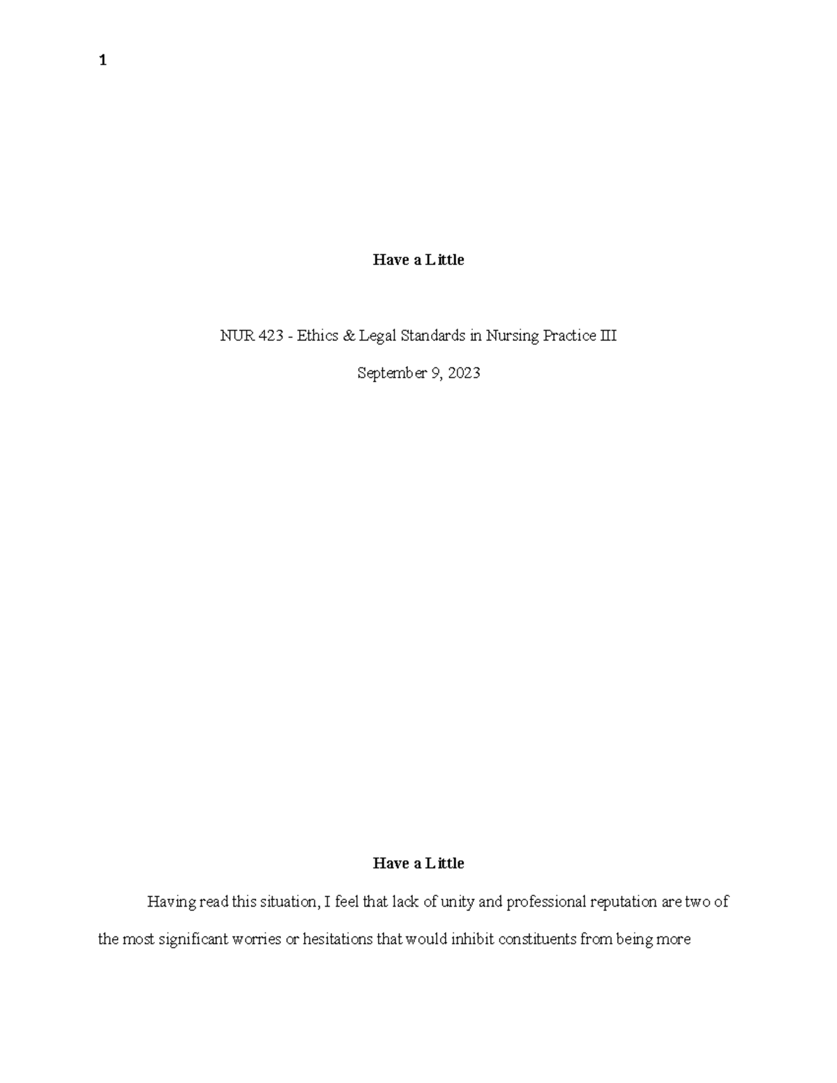 Have a Little - 1 Have a Little NUR 423 - Ethics & Legal Standards in ...