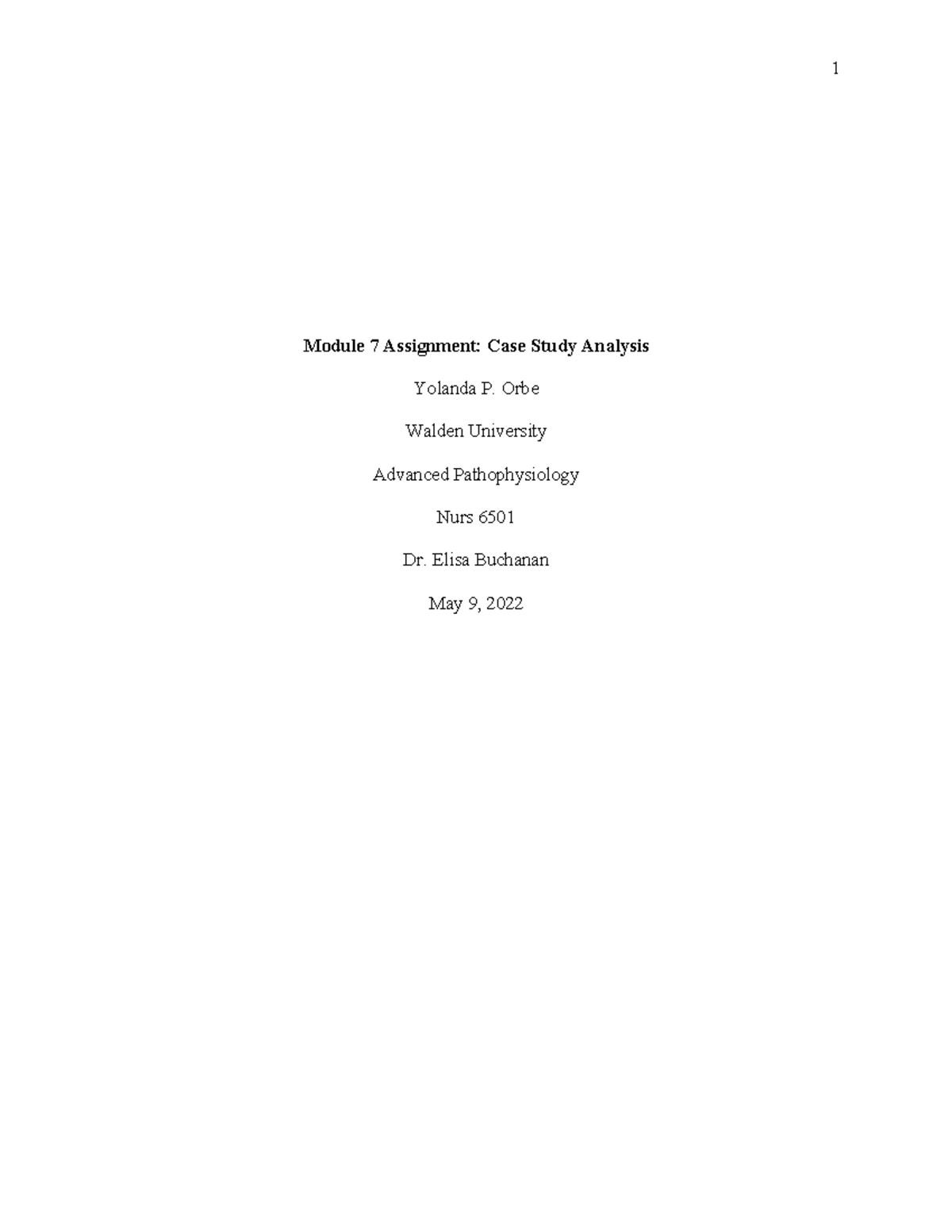 M7Assgn Orbe Y - Module 7 Case Study Genitourinary - Module 7 Assignment: Case Study Analysis ...