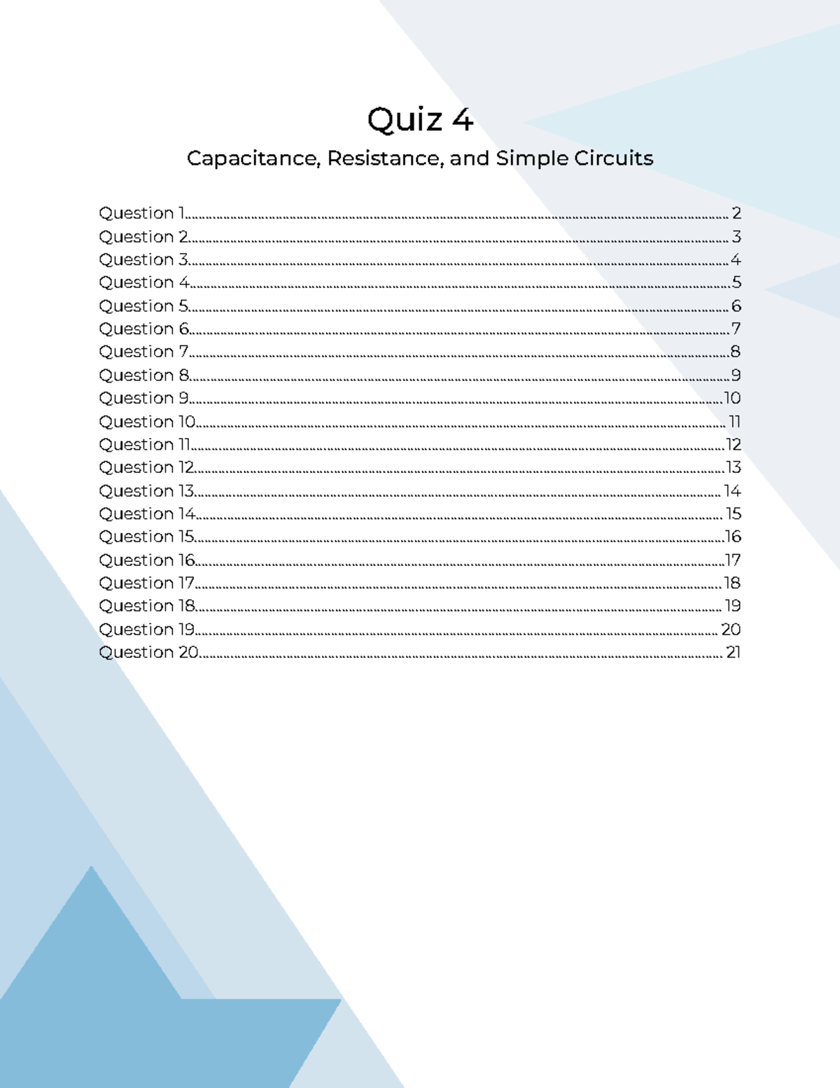 PHY2054 - Quiz 4 - Capacitance, Resistance and simple Circuits - Capacitance, Resistance, and ...