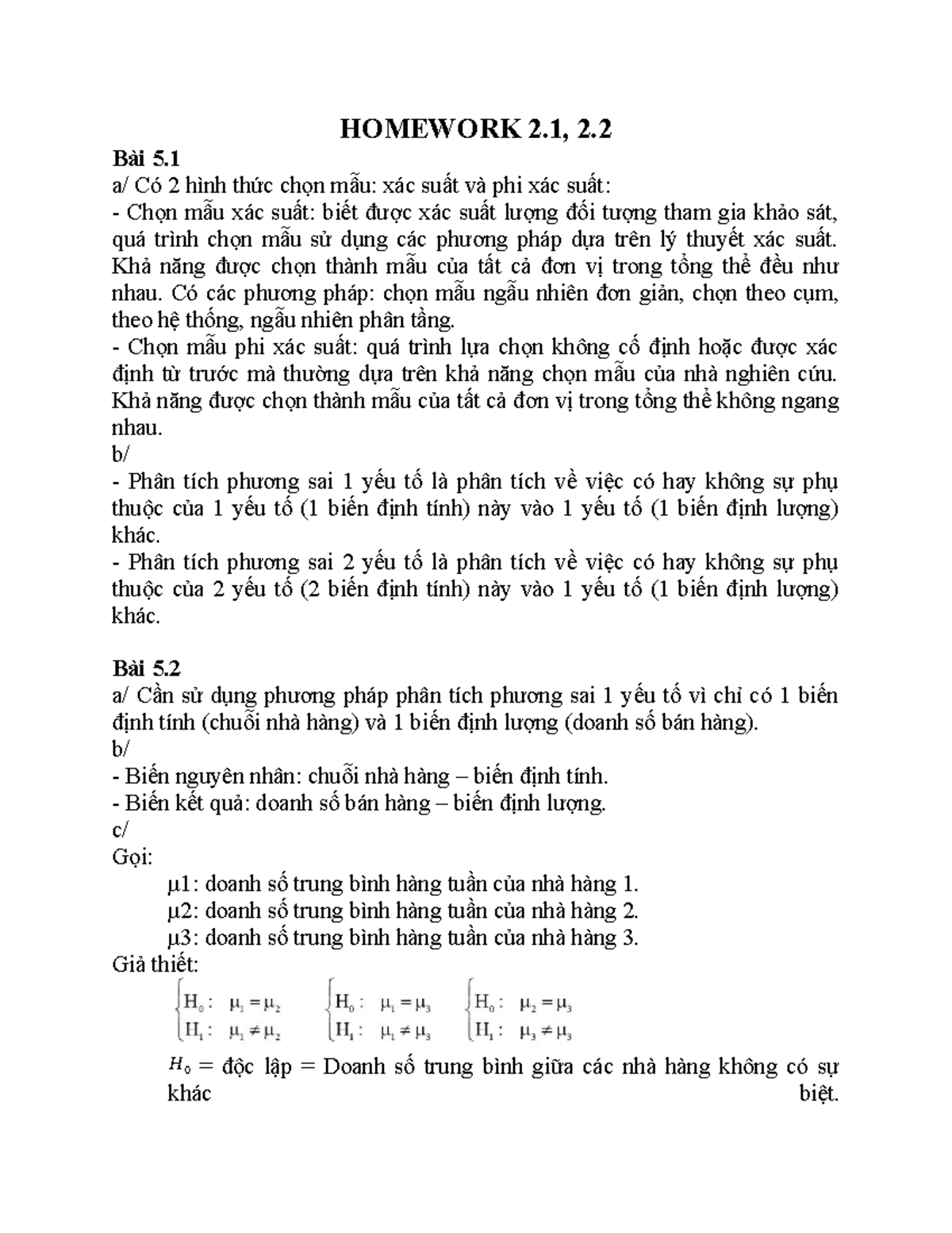 Homework 2 copy - ghét ban cố vấn - HOMEWORK 2, 2. Bài 5. a/ Có 2 hình thức chọn mẫu: xác - Studocu
