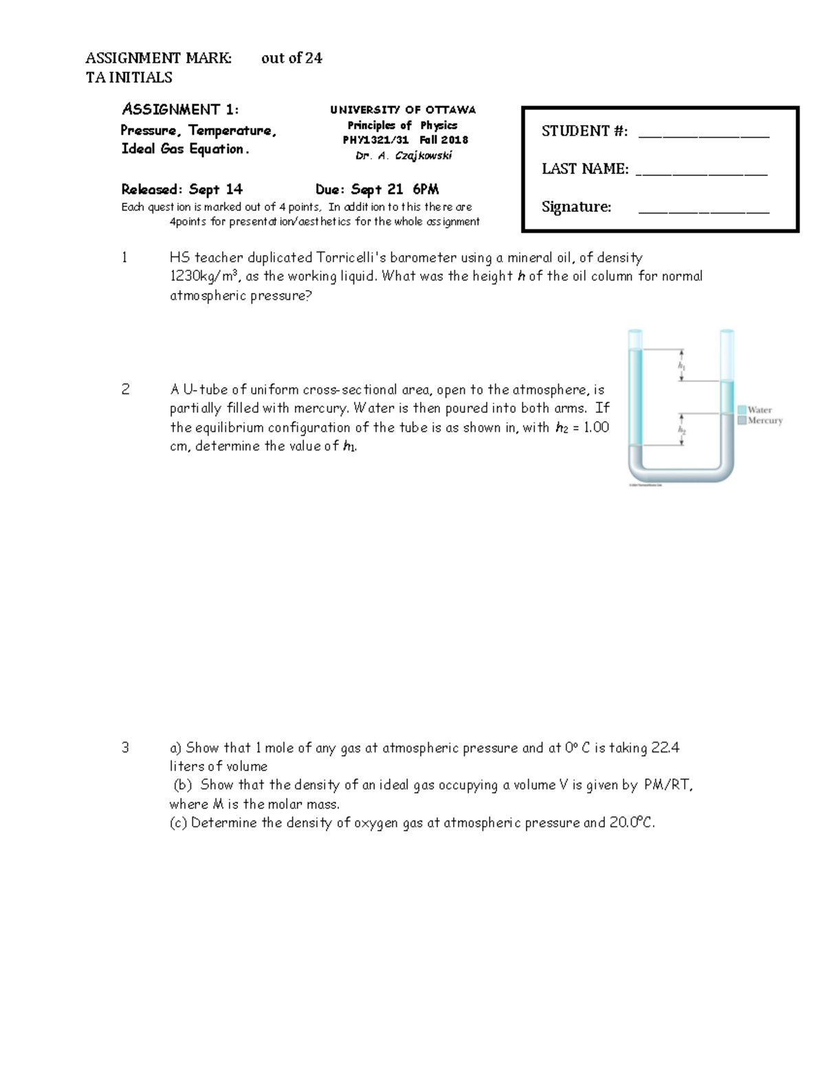 Assignment 1 Fall2018 PHY1321 nosolutions 2 - ASSIGNMENT MARK: TA INITIALS out of 24 ASSIGNMENT ...