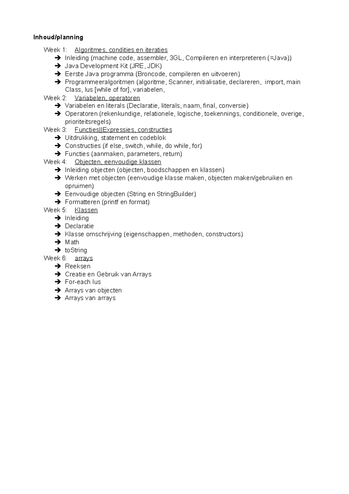 Programmeren P1 - Inhoud/planning Week 1: Algoritmes, condities en iteraties Inleiding (machine ...