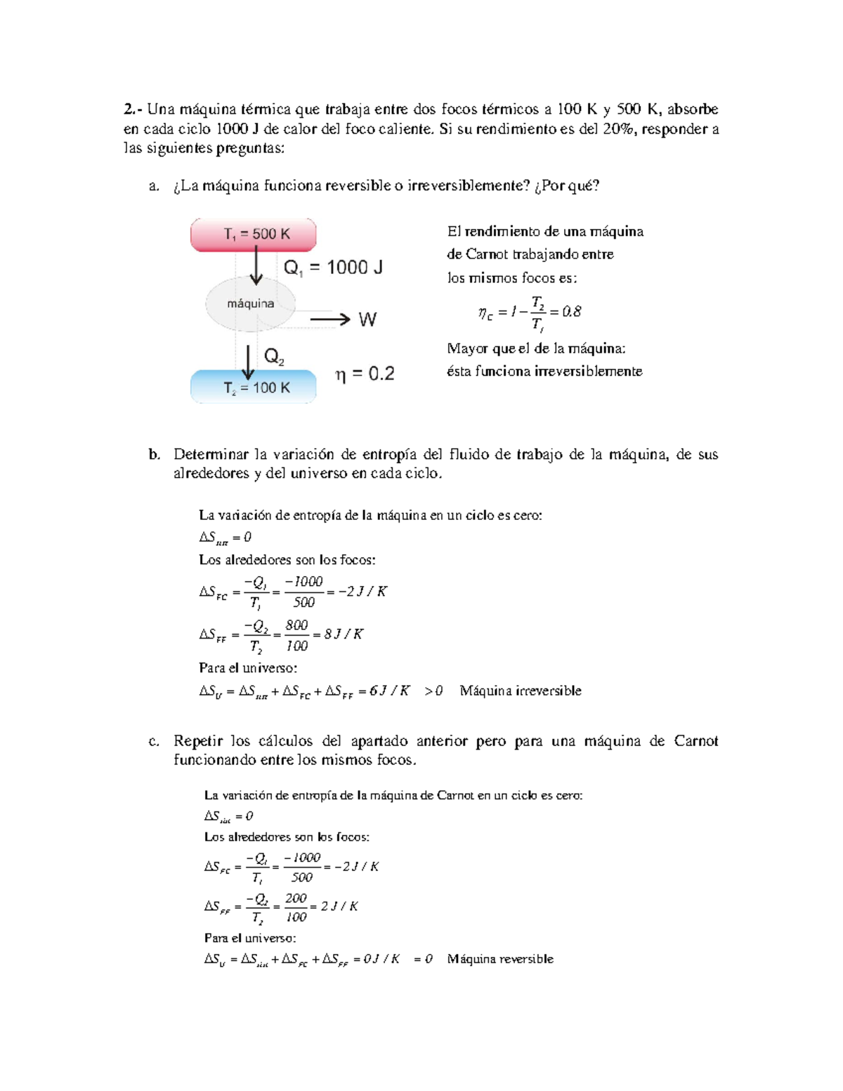 Termo 2p probl 2 - 2.- Una máquina térmica que trabaja entre dos focos térmicos a 100 K y 500 K ...