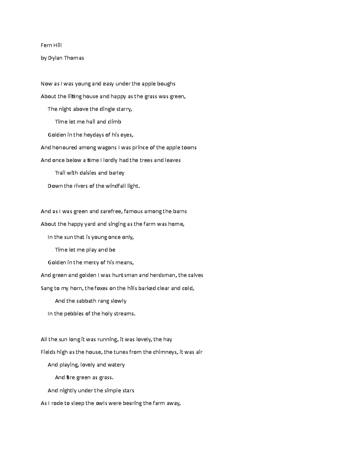 Poem - Long poem for reference - Fern Hill by Dylan Thomas Now as I was ...
