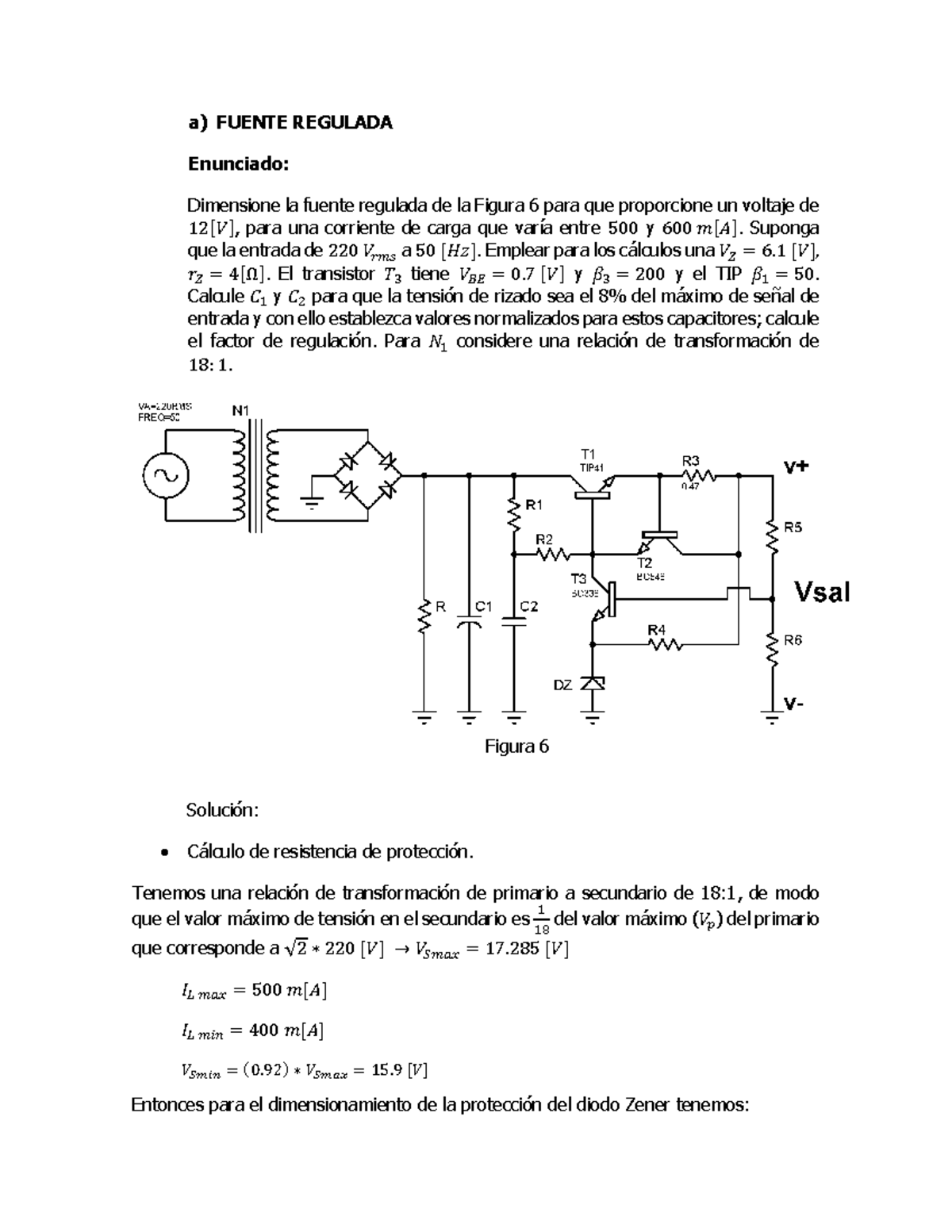Fuente Regulada - a) FUENTE REGULADA Enunciado: Dimensione la fuente ...