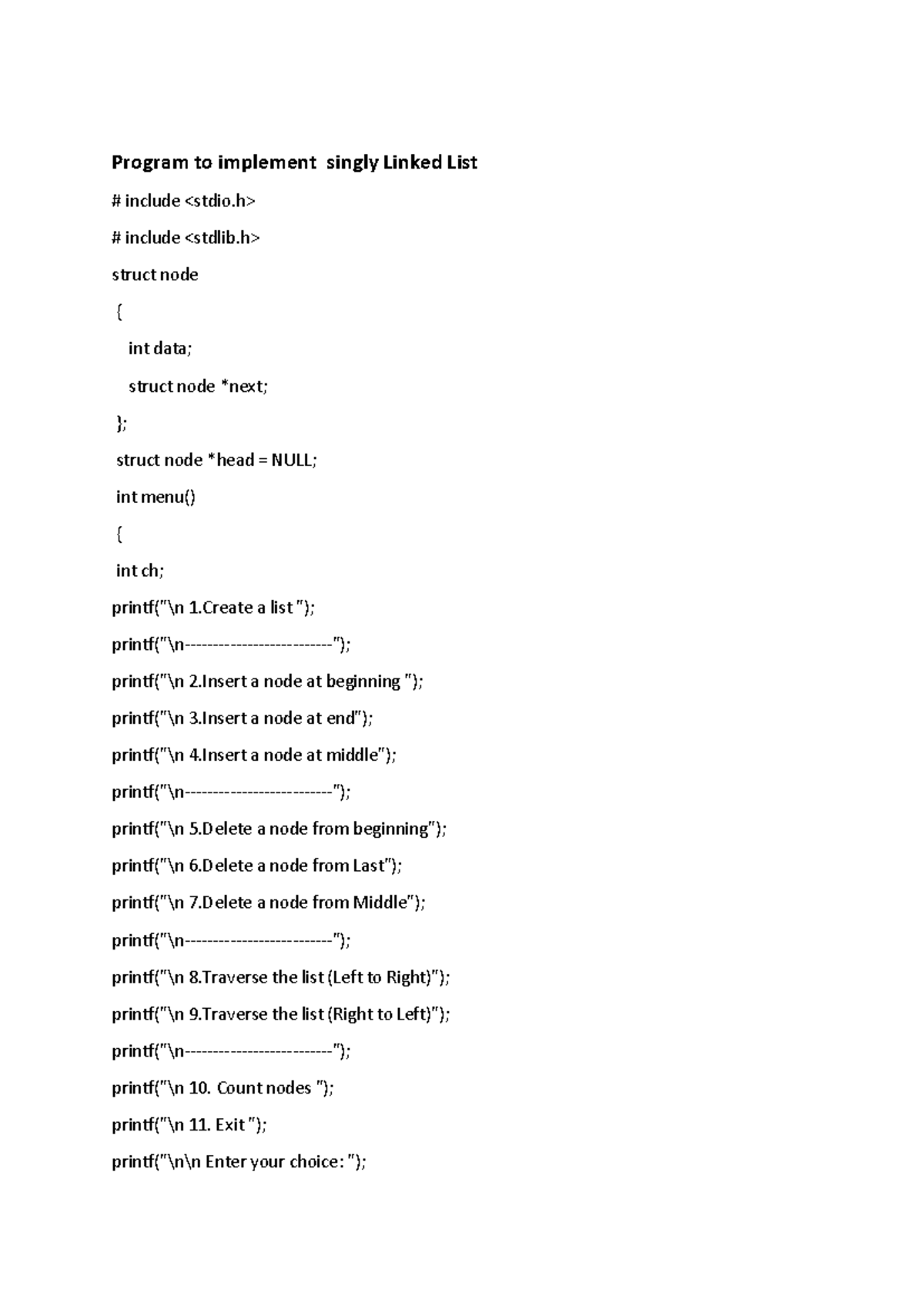 Linked list program - nbvjrkjnkabhbvkhs - Program to implement singly Linked List include - Studocu