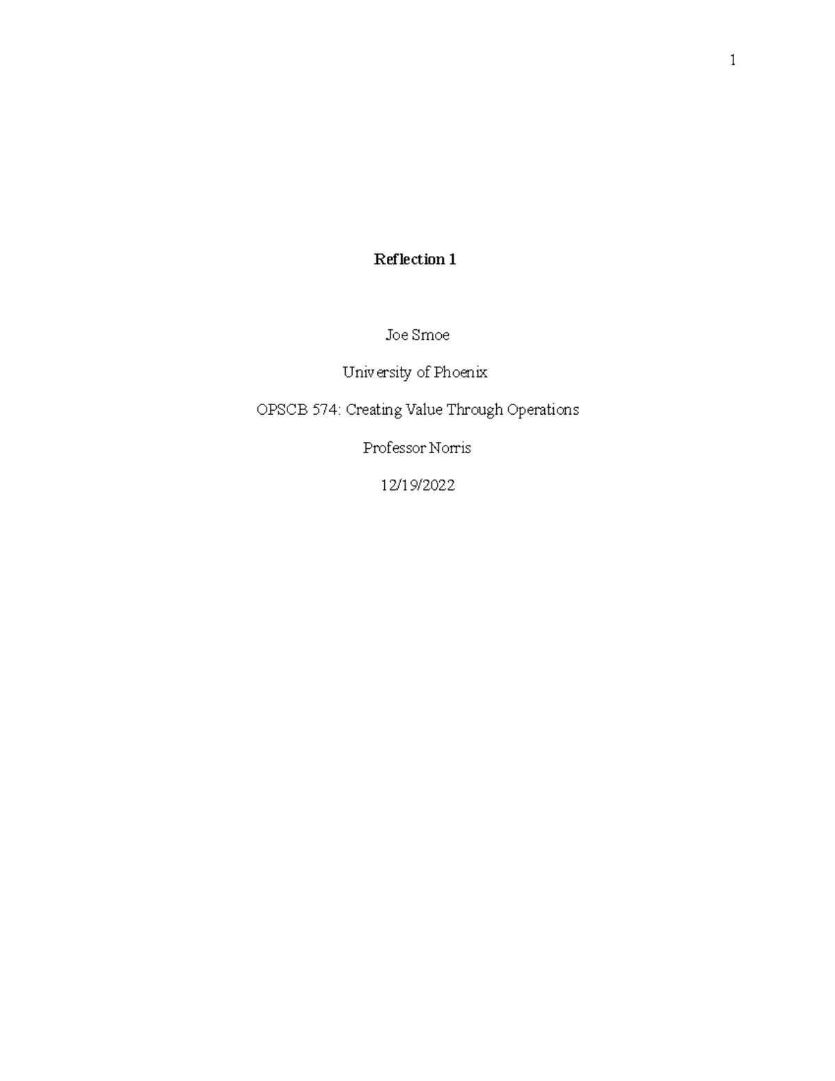 OPSCB 574 Reflection 1 - Reflection 1 Joe Smoe University of Phoenix OPSCB 574: Creating Value ...
