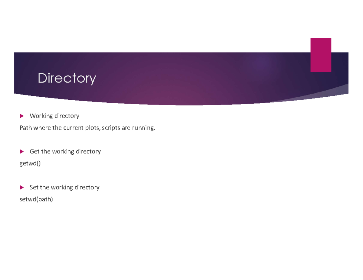 Vector - Lecture notes 2 - Directory Working directory Path where the ...