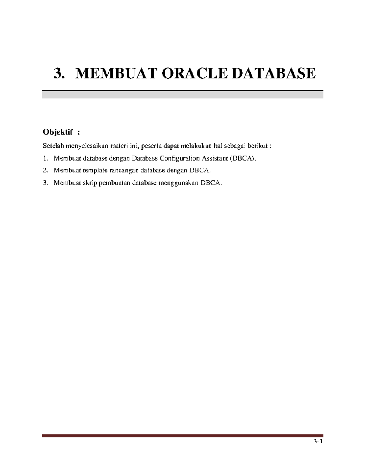 3. Membuat Oracle Database - 3. MEMBUAT ORACLE DATABASE Objektif ...