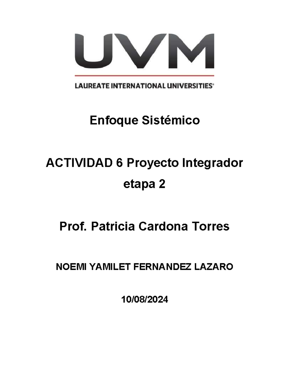 A3 NYFL ES - NANA NO ANSWER - Enfoque Sistémico ACTIVIDAD 6 Proyecto Integrador etapa 2 Prof ...