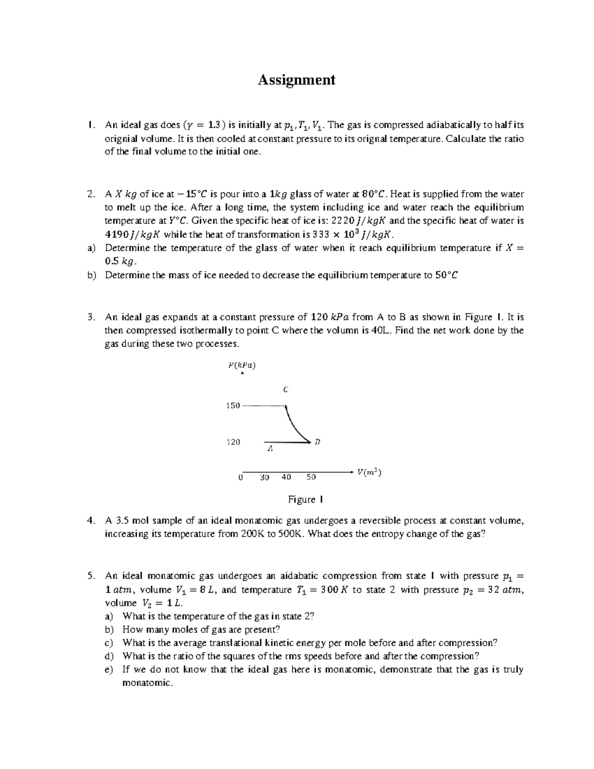 Assignment Physics 2 - Assignment An ideal gas does (𝗾 = 1) is ...