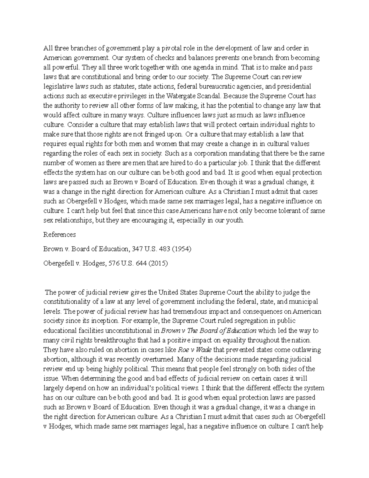 All three branches of government play a pivotal role in the development ...