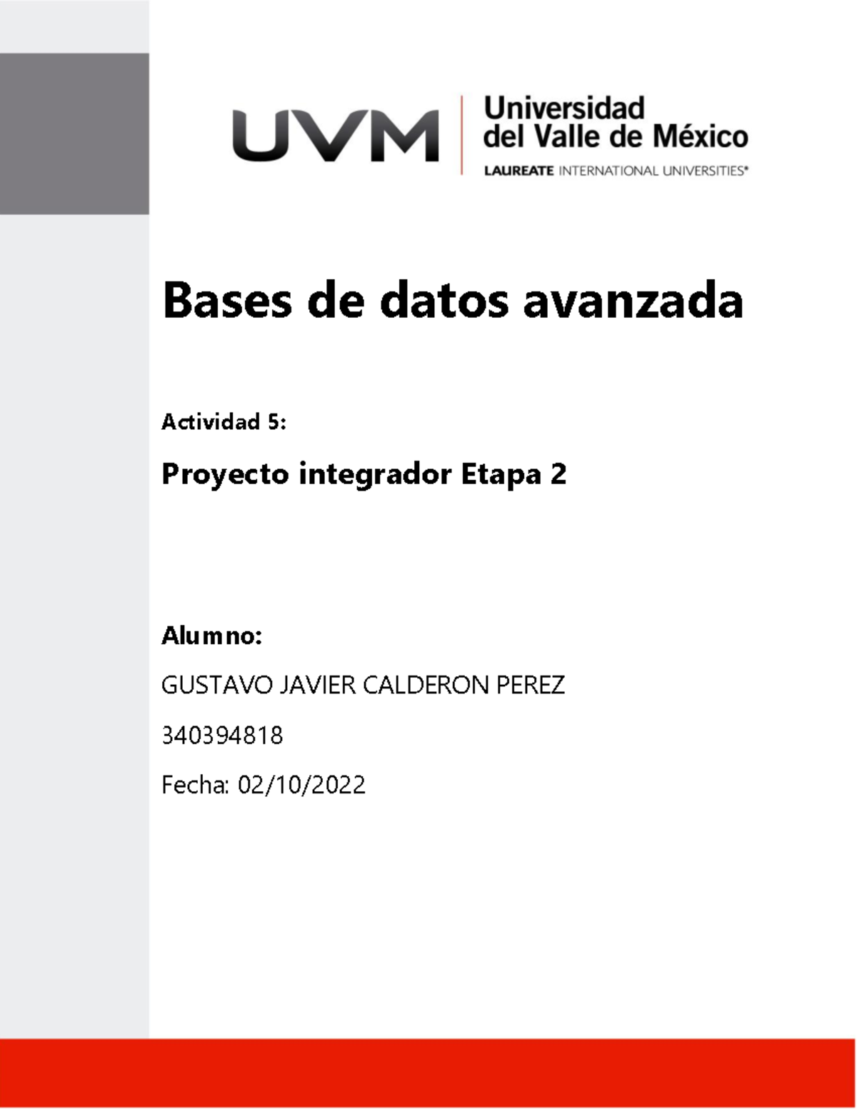 A5 GJCP PE2 - Actividad 5 Proyecto integrador Etapa 2 - Bases de datos avanzada Actividad 5 ...