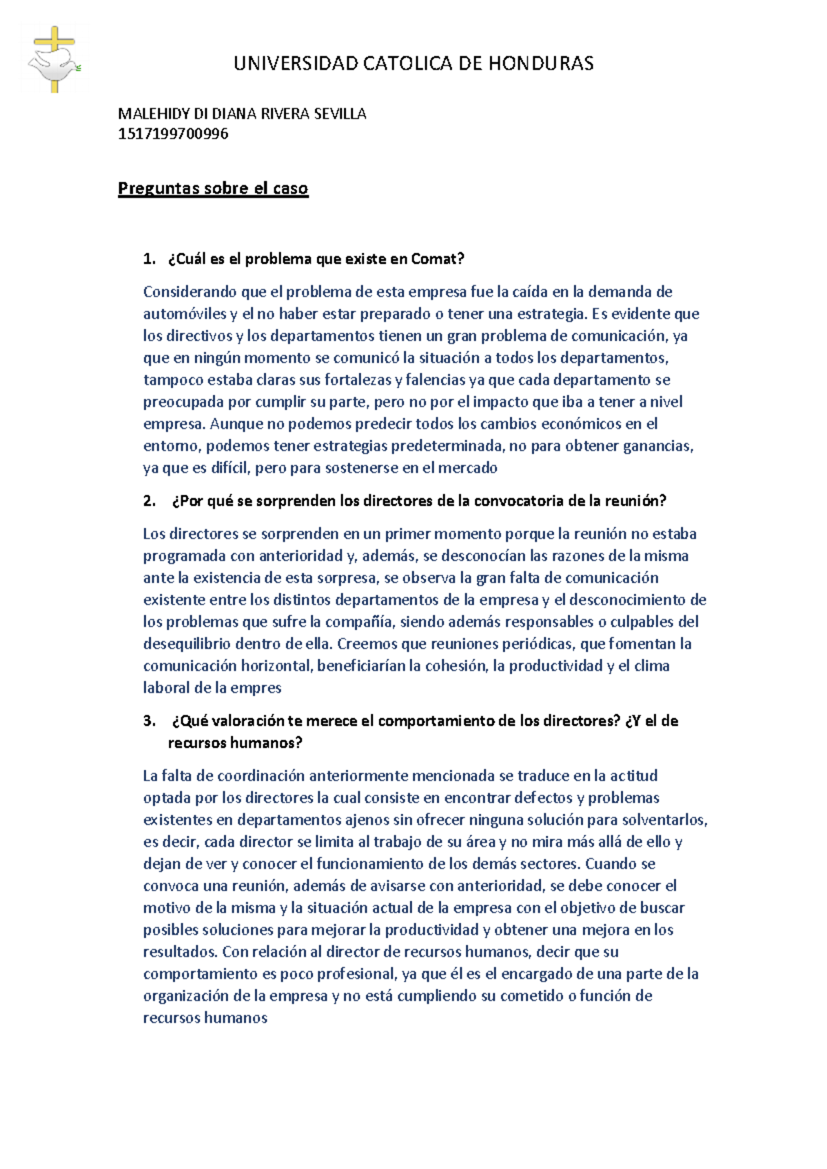 Preguntas sobre el caso Comat - UNIVERSIDAD CATOLICA DE HONDURAS MALEHIDY DI DIANA RIVERA ...