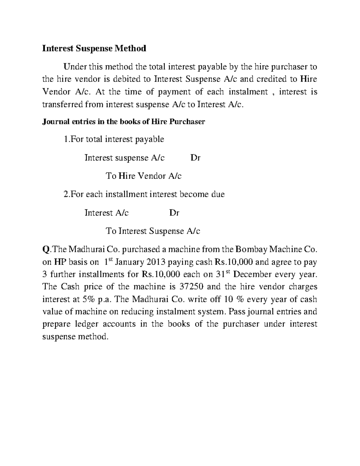 High purchase system 5 - Interest Suspense Method Under this method the ...
