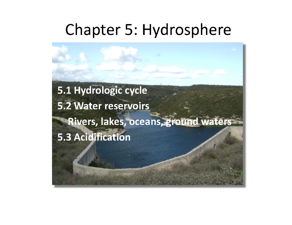 Chapter 05 2024 - Chapter 5: Hydrosphere 5 Hydrologic cycle 5 Water ...