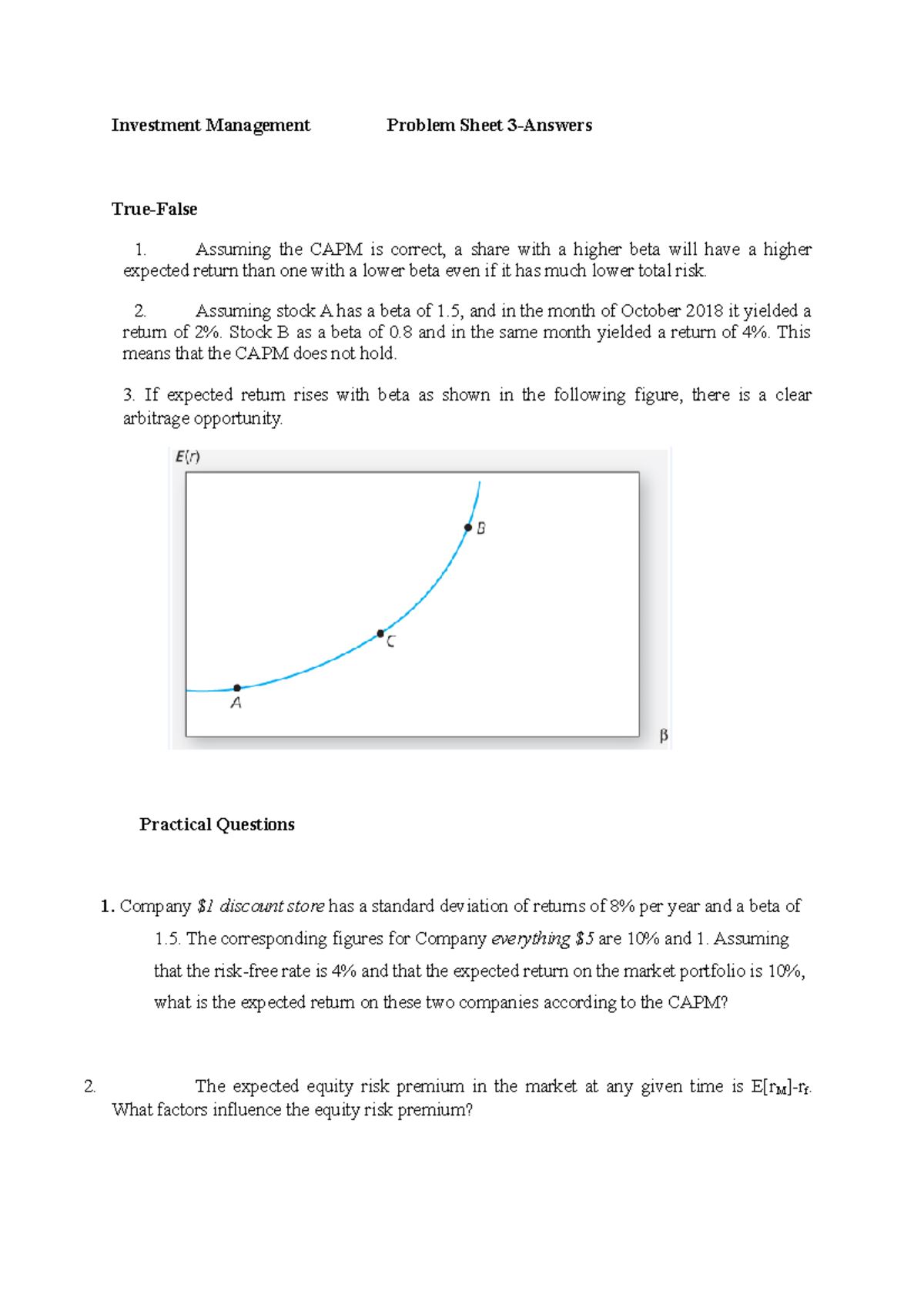 Questions Problem Set 3 - Investment Management Problem Sheet 3-Answers True-False Assuming the ...