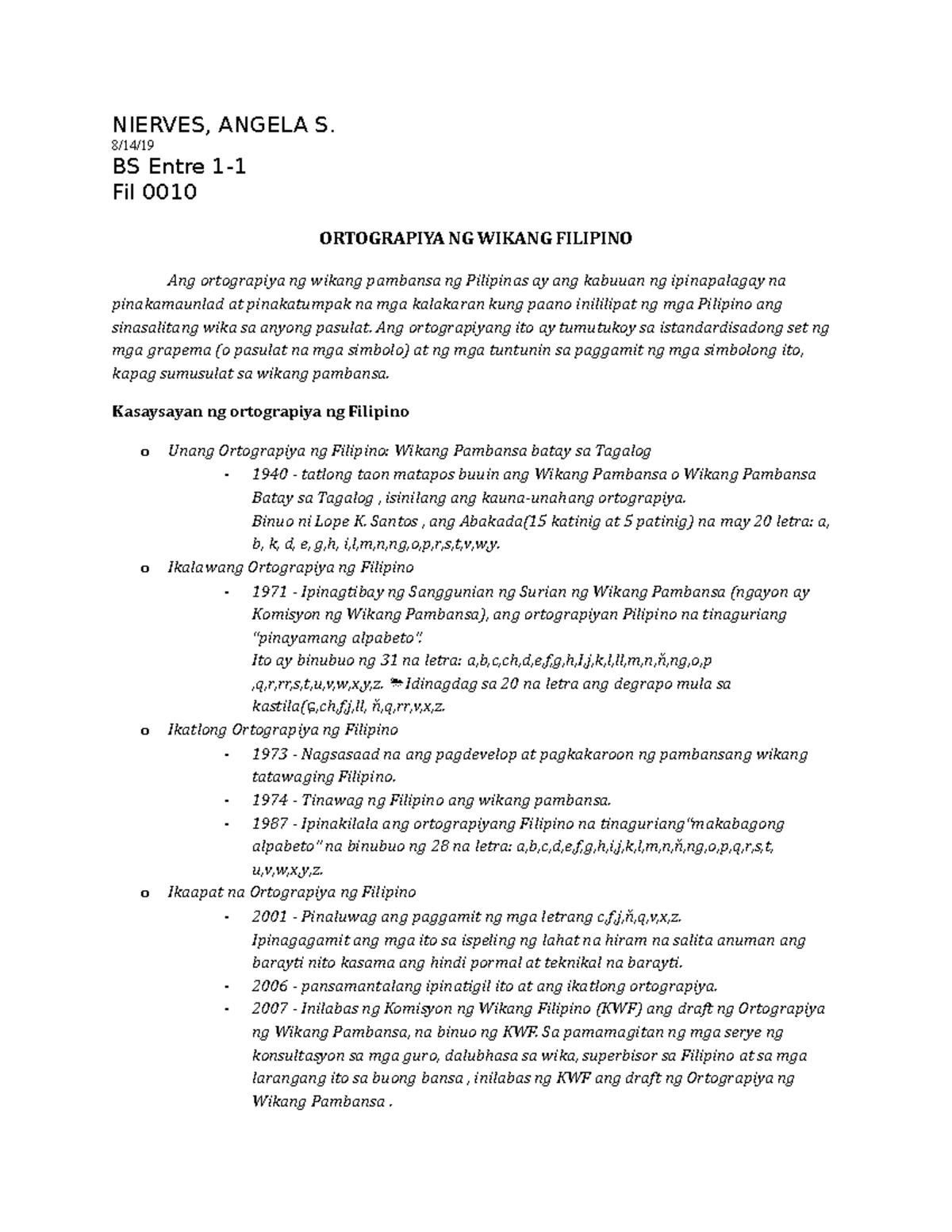FIL Ortograpiya ng Wikang Filipino - NIERVES, ANGELA S. 8/14/ BS Entre 1- Fil 0010 ORTOGRAPIYA ...