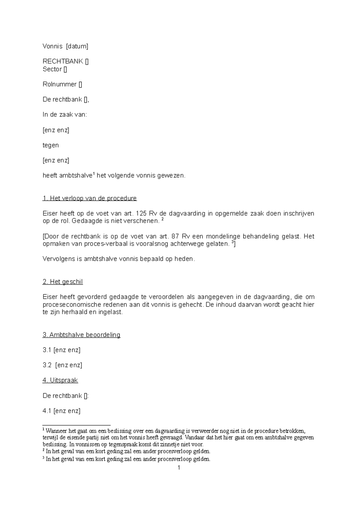 Voorbeeldvonnis kort - Vonnis [datum] RECHTBANK [] Sector [] Rolnummer ...