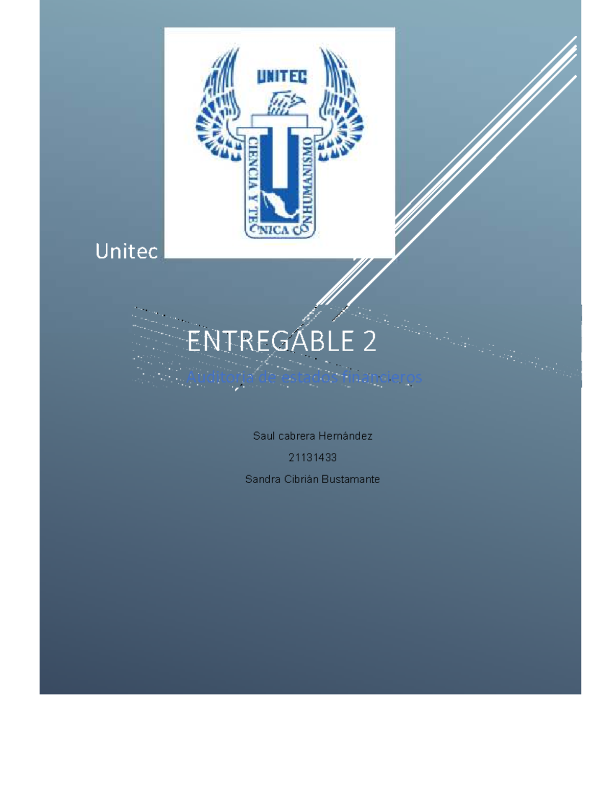 Entregable 2 auditorias - Unitec ENTREGABLE 2 Auditoria de estados financieros Saul cabrera ...