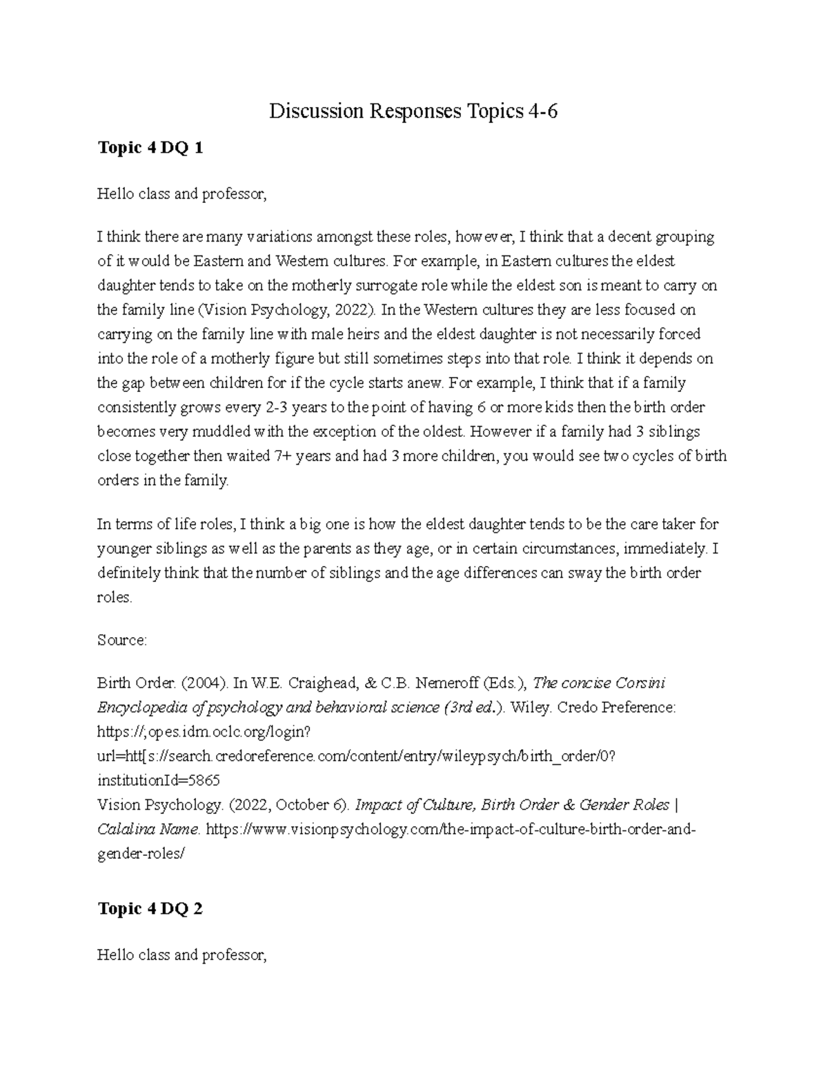 Topics 4-6DQ - Discussion Responses Topics 4- Topic 4 DQ 1 Hello class ...