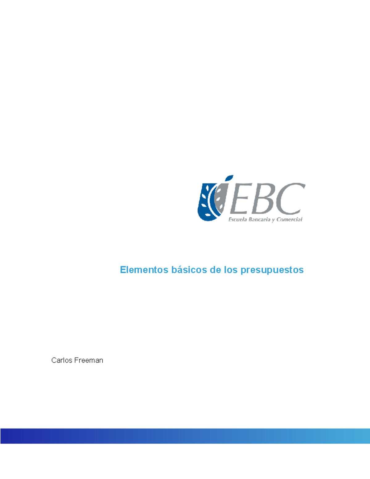 Actividad 4 Costos Verano - Elementos básicos de los presupuestos ...