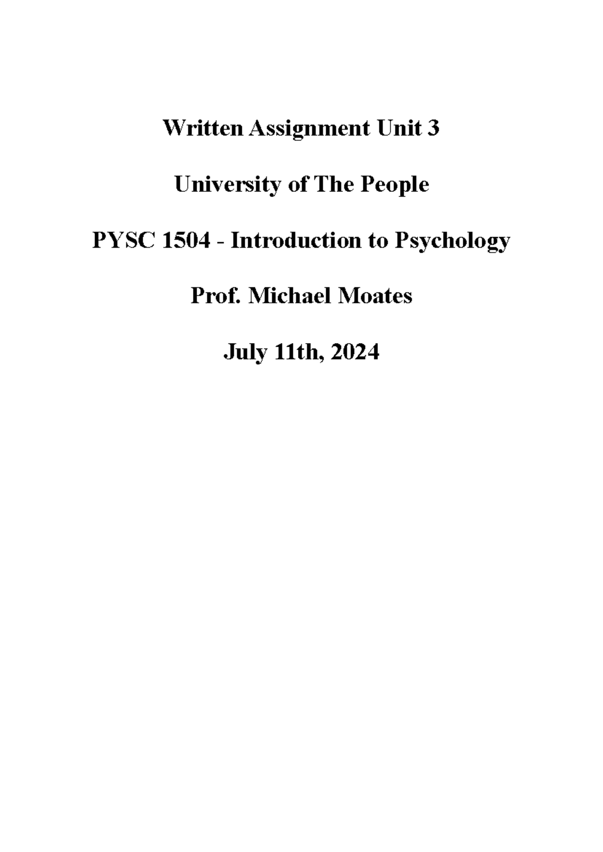 PYSC 1504 - WAUnit 3 - Good luck! - Written Assignment Unit 3 University of The People PYSC 1504 ...