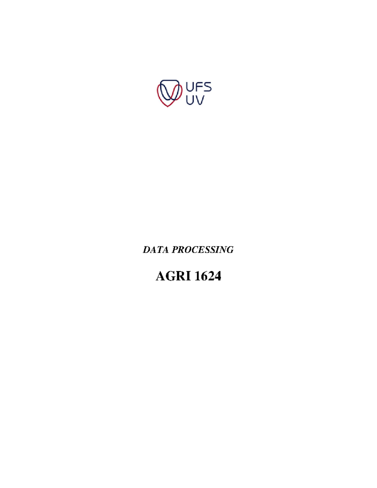 AGRI1624 E 2022 Guide - DATA PROCESSING AGRI 1624 DEPARTMENT ANIMAL ...