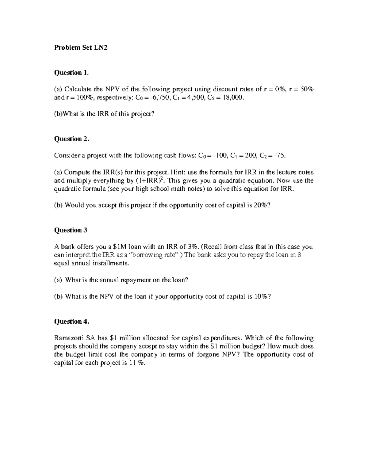 LN2 Problem Set Questions - Problem Set LN Question 1. (a) Calculate the NPV of the following ...