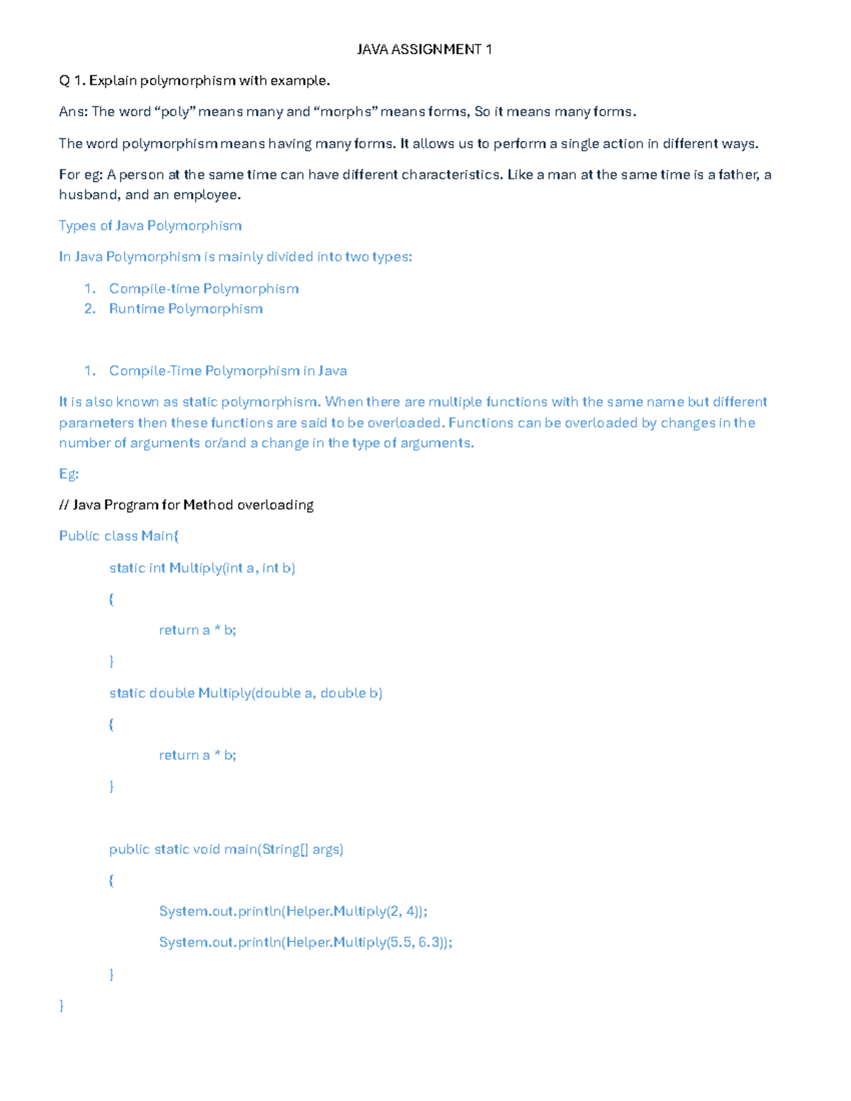 JAVA Assignment 1&2 - JAVA ASSIGNMENT 1 Q 1. Explain polymorphism with example. Ans: The word ...