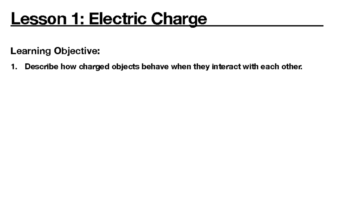 Ch. 22 Slides with Notes - Lesson 1: Electric Charge. Learning ...