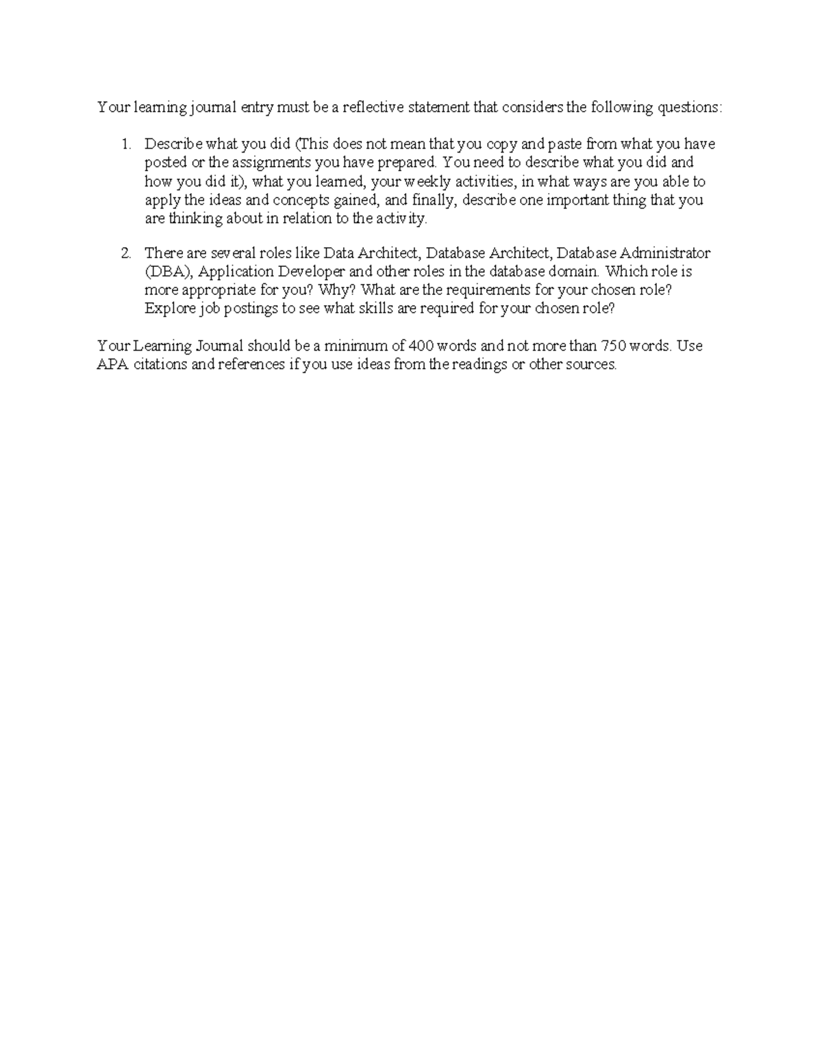Your learning journal entry must be a reflective statement that ...