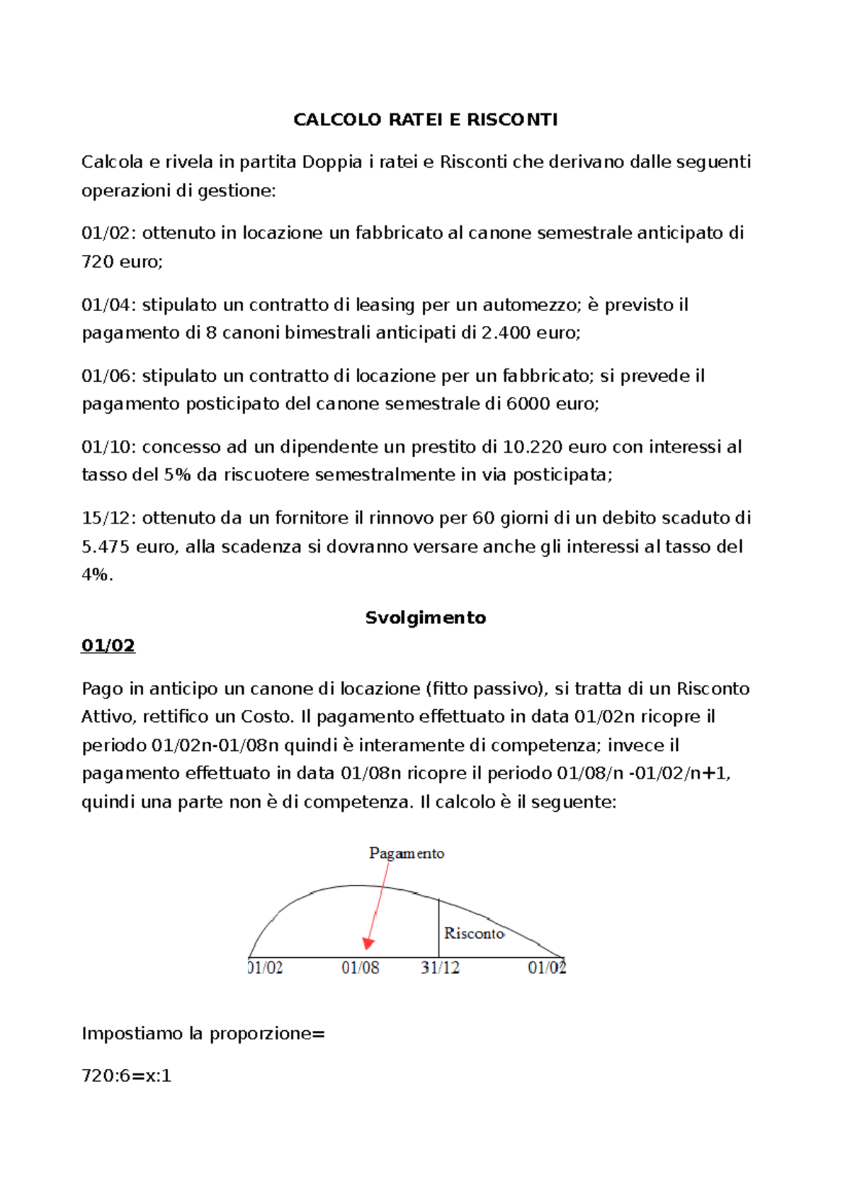 Ratei e risconti - CALCOLO RATEI E RISCONTI Calcola e rivela in partita ...