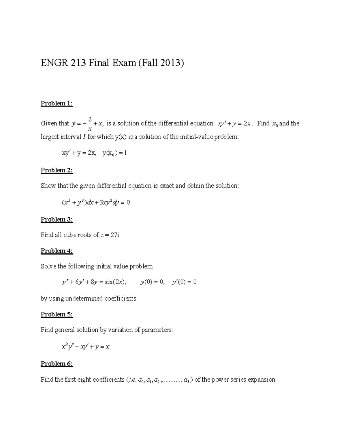 2013 Fall Solutions - Exam - ENGR 213 Final Exam (Fall 2013) Problem 1: Given that , 2 x x y is ...