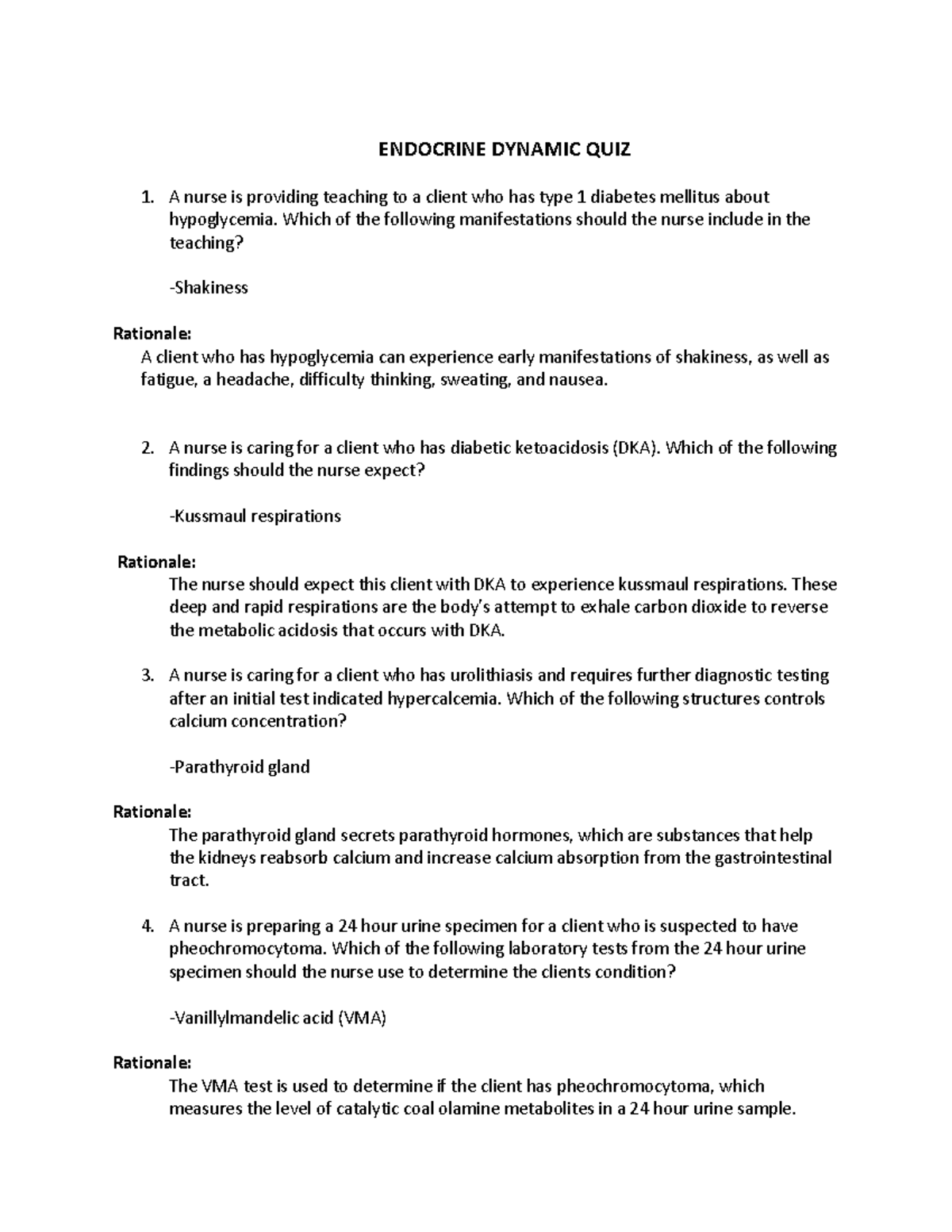 Endocrine practice QUIZ - ENDOCRINE DYNAMIC QUIZ A nurse is providing ...