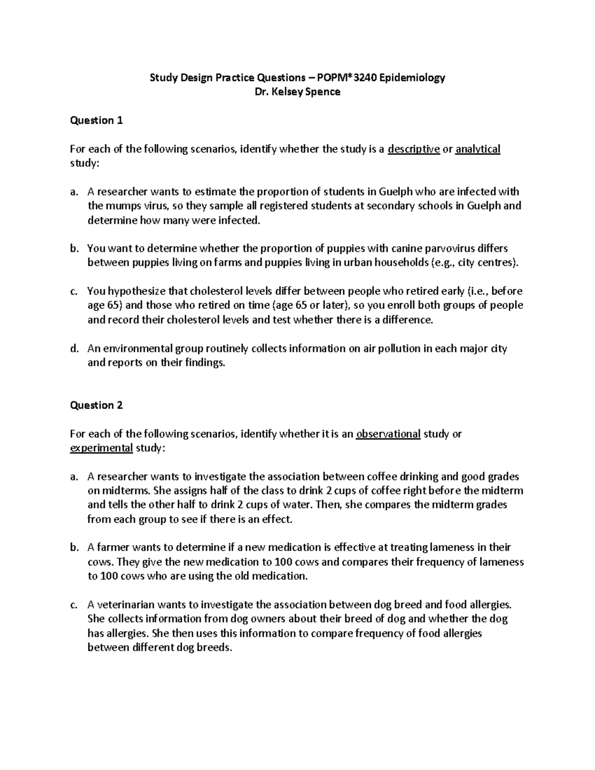 Study Design Practice Questions - Kelsey Spence Question 1 For each of ...