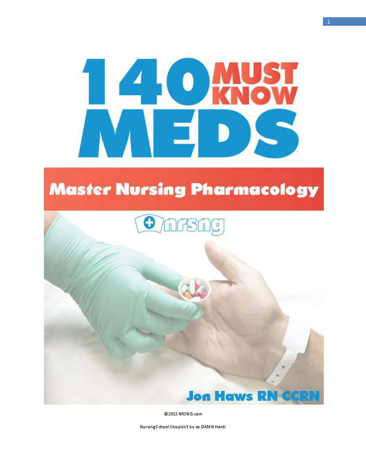 140 Must Know Meds Nursing Pharmacology - ©2015 NRSNG ©2015 NRSNG ...