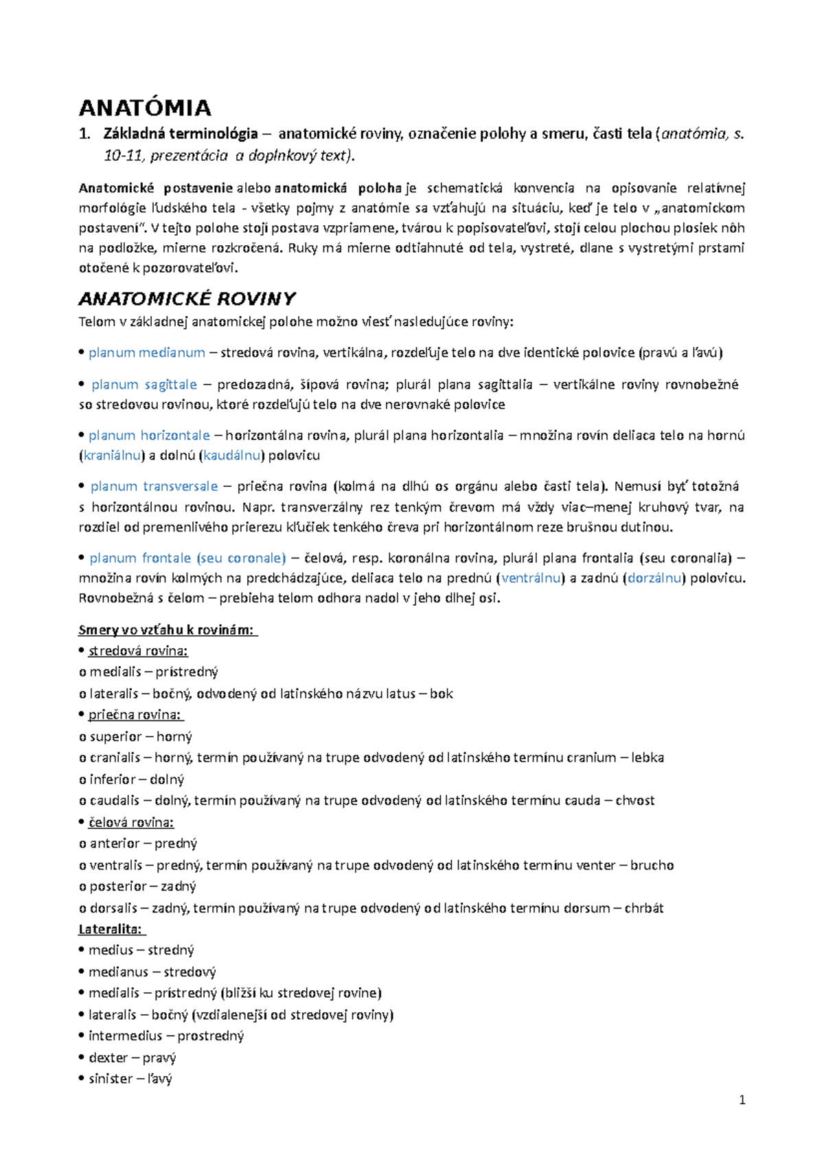 Anatómia - 1. téza - Anatomické polohy a smery - ANATÓMIA 1. Základná ...