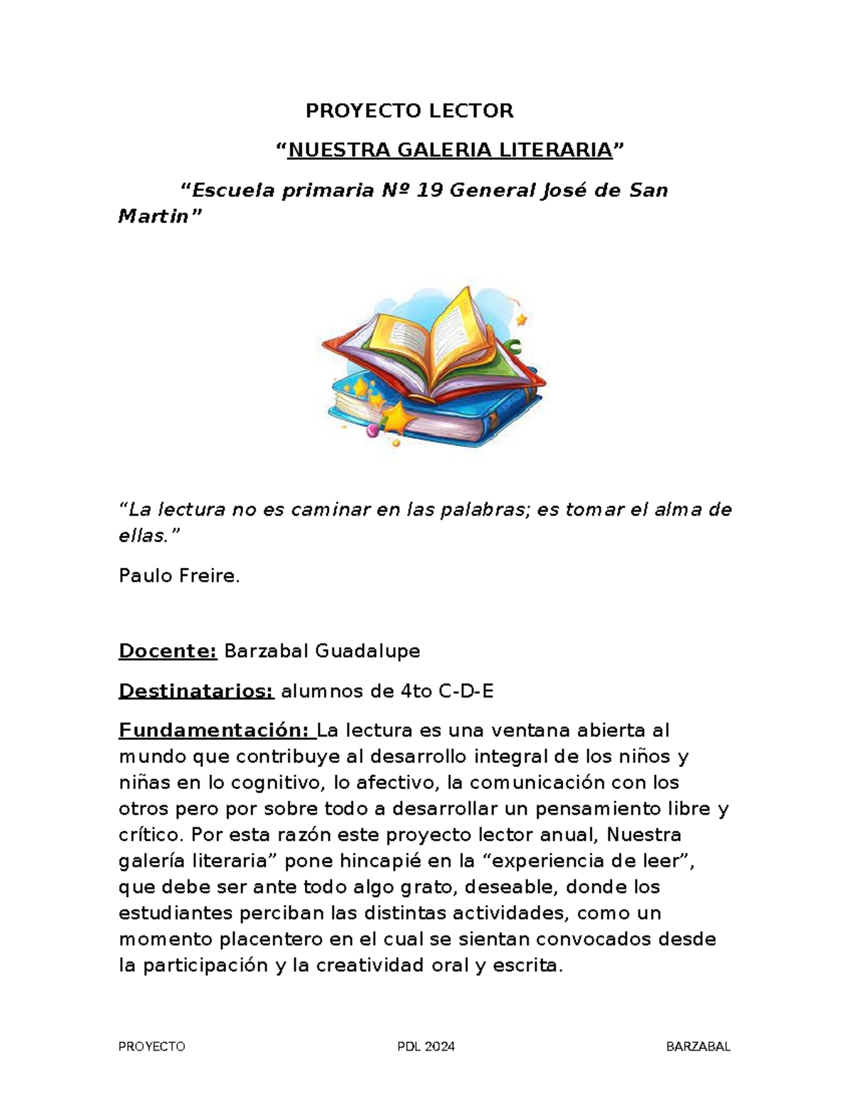 Proyecto Lector 2024 - PROYECTO LECTOR “NUESTRA GALERIA LITERARIA” “Escuela primaria Nº 19 ...