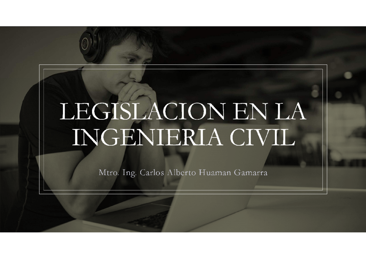 01. Introducción al derecho - LEGISLACION EN LA INGENIERIA CIVIL Mtro. Ing. Carlos Alberto ...