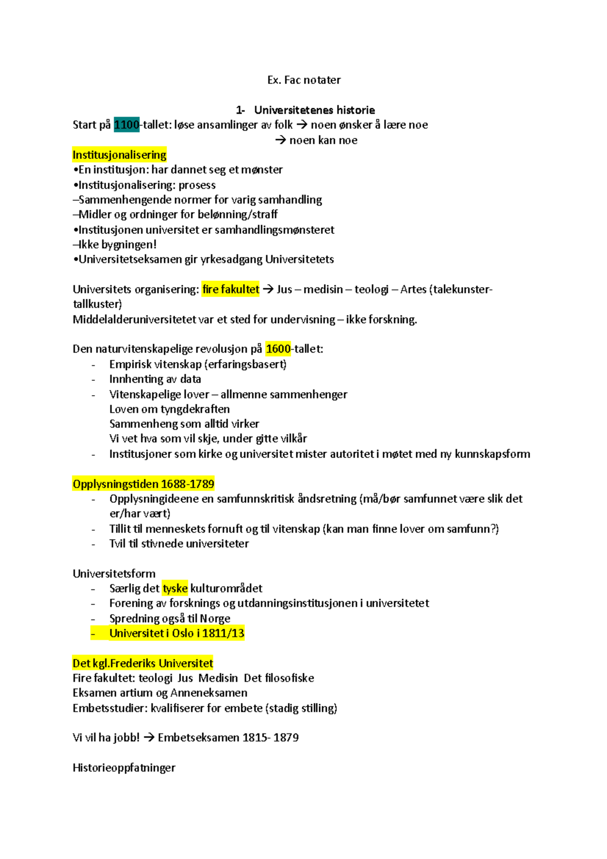 Ex fac notater - Ex. Fac notater 1- Universitetenes historie Start på 1100-tallet: løse ...