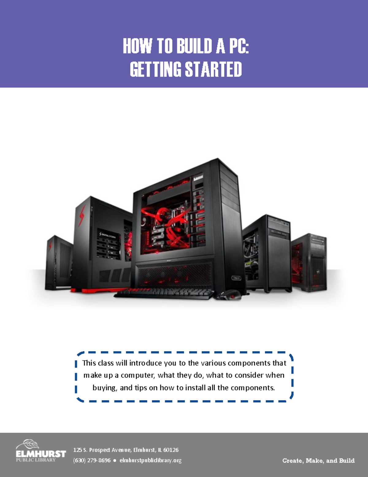 Builda PC Handout 062317 sv - HOW TO BUILD A PC: GETTING STARTED 125 S ...