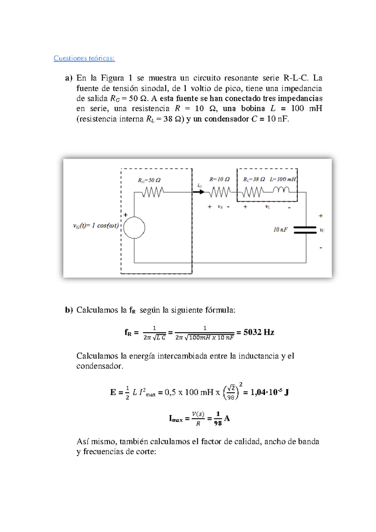 Práctica 6 Circuitos Eléctricos - Warning: TT: undefined function: 32 Cuestiones teóricas: a) En ...