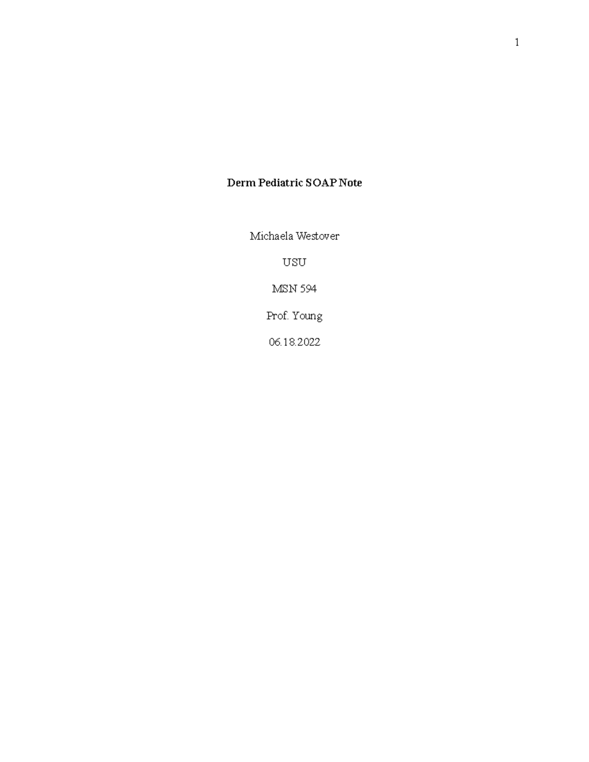 Derm Pediatric SOAP Note - Derm Pediatric SOAP Note Michaela Westover ...