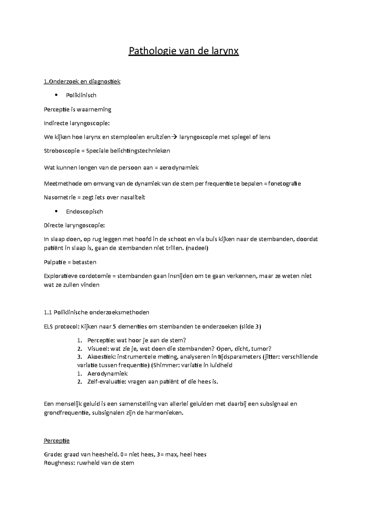 Pathologie van de larynx - (nadeel) Palpatie = betasten Exploratieve ...
