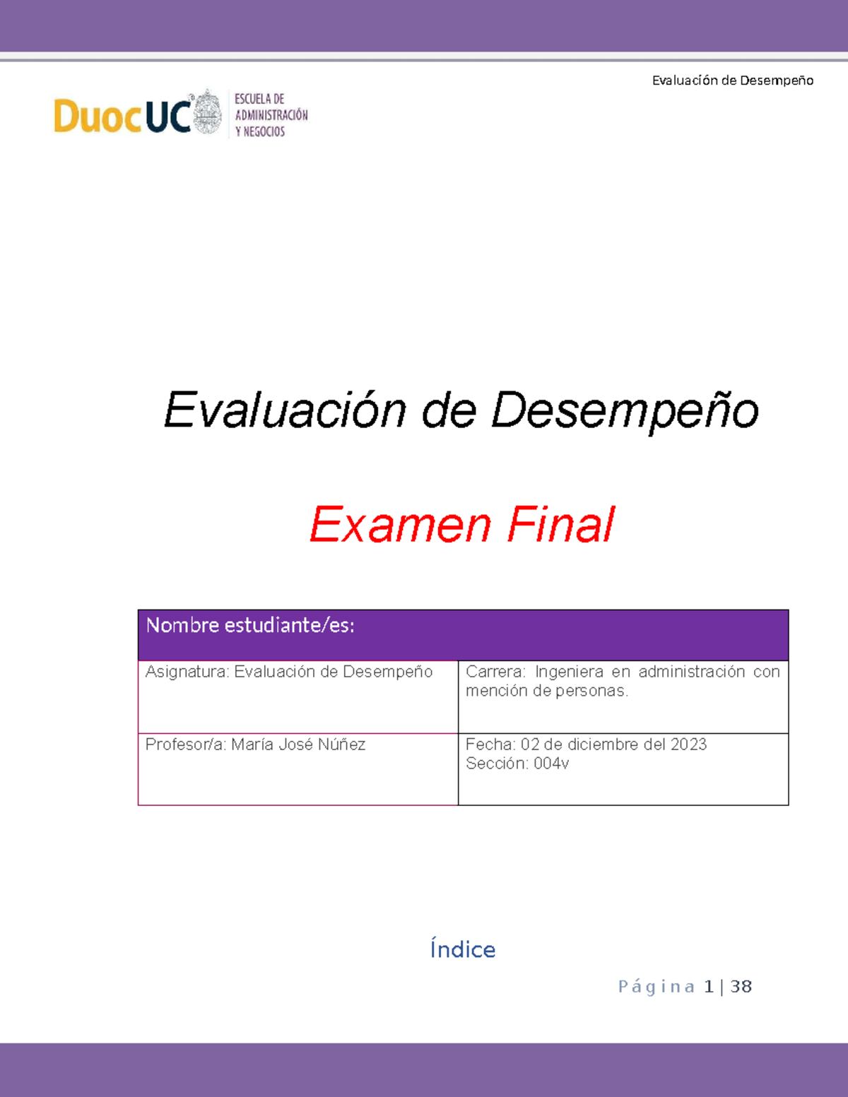 Examen Final - Evaluación de Desempeño Examen Final Nombre estudiante/es: Asignatura: Evaluación ...