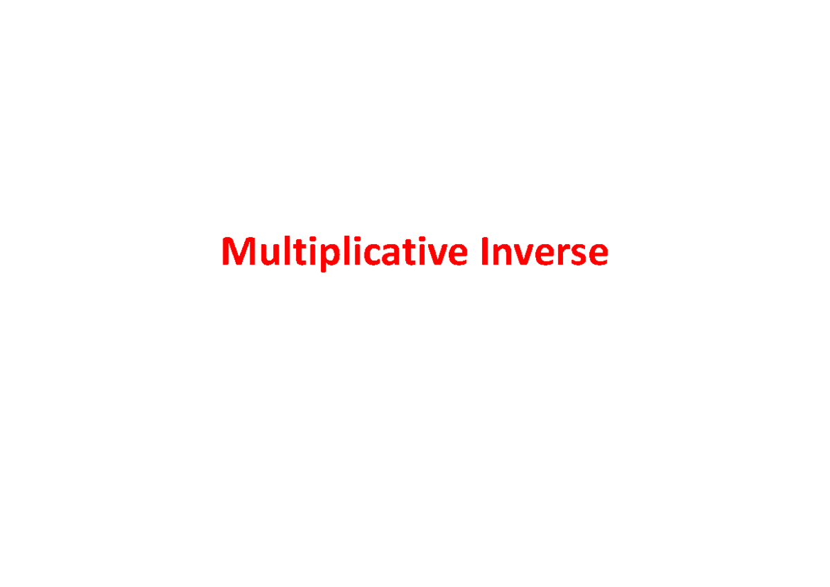 Multiplicative-inverse - Multiplicative Inverse InIn ZZnn,, twotwo ...