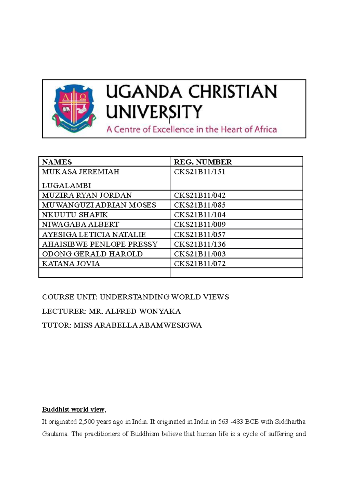 Buddhist world view Final - NAMES REG. NUMBER MUKASA JEREMIAH LUGALAMBI CKS21B11/ MUZIRA RYAN ...